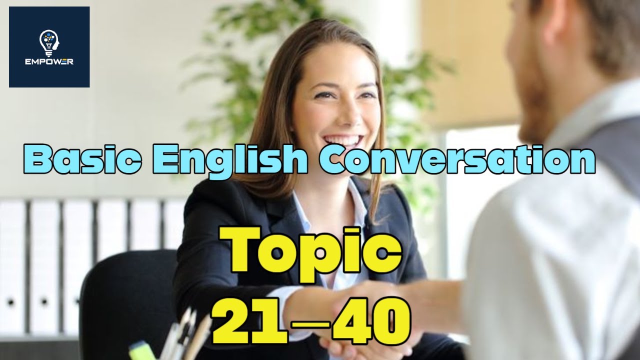 Basic English Conversation 100 Daily Topics :Topic 21–40｜English ...