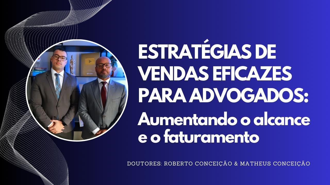 ADVOGADO: APRENDA ISSO E VIRE O JOGO DA SUA ADVOCACIA |TÉCNICAS DE ...