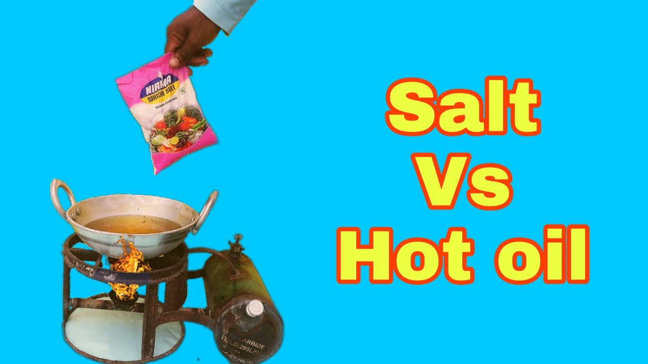New Experiment Video | Salt Vs Hot Oil Experiment. - YouTube