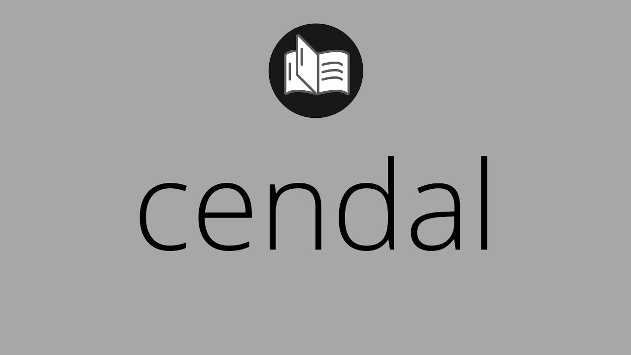 Que significa CENDAL • cendal SIGNIFICADO • cendal DEFINICIÓN • Que es ...