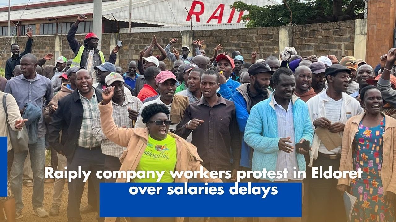 Raiply company workers protest in Eldoret over salaries delays - YouTube