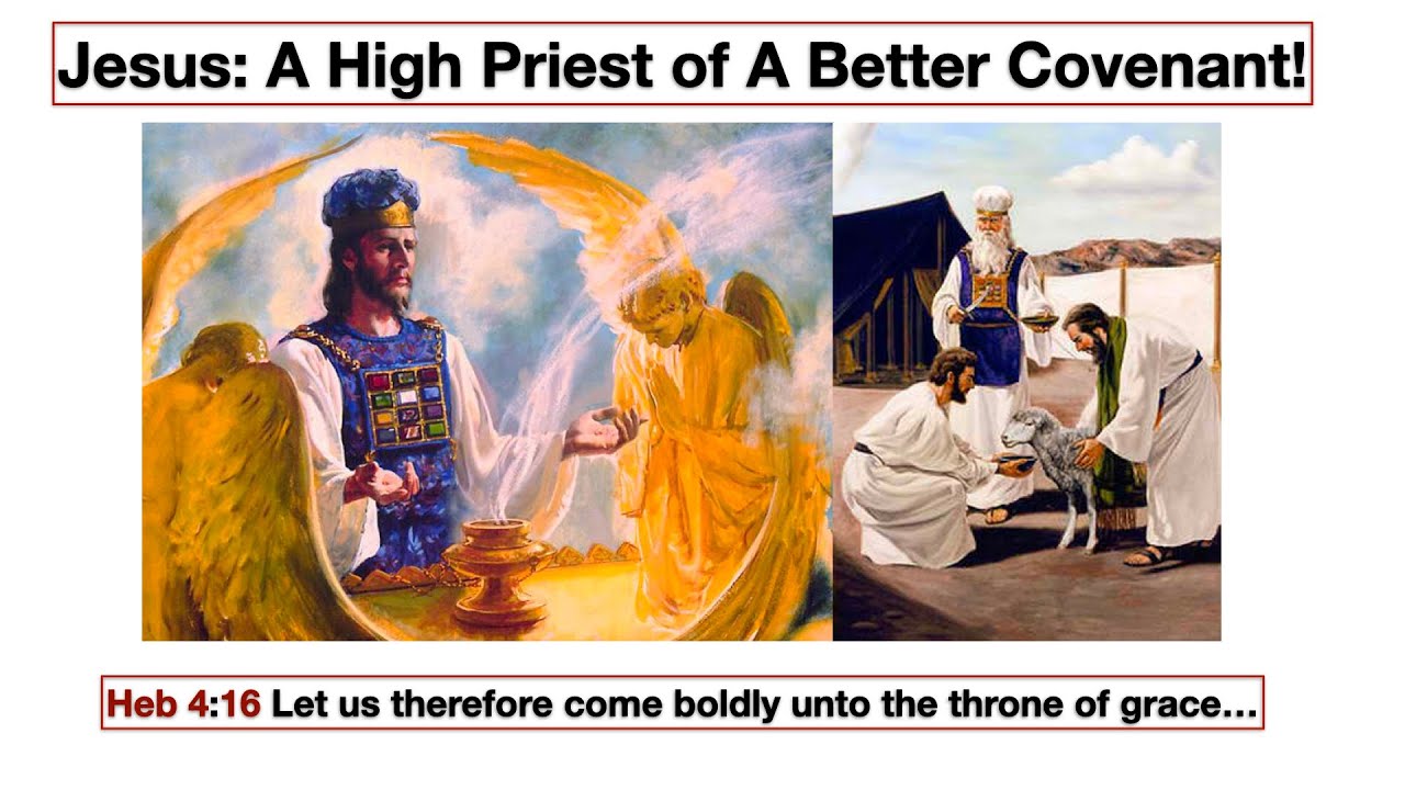 Jesus: A High Priest of A Better Covenant! - YouTube