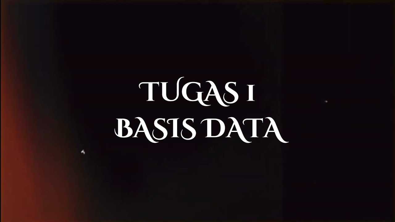 TUGAS 1 BASIS DATA - YouTube