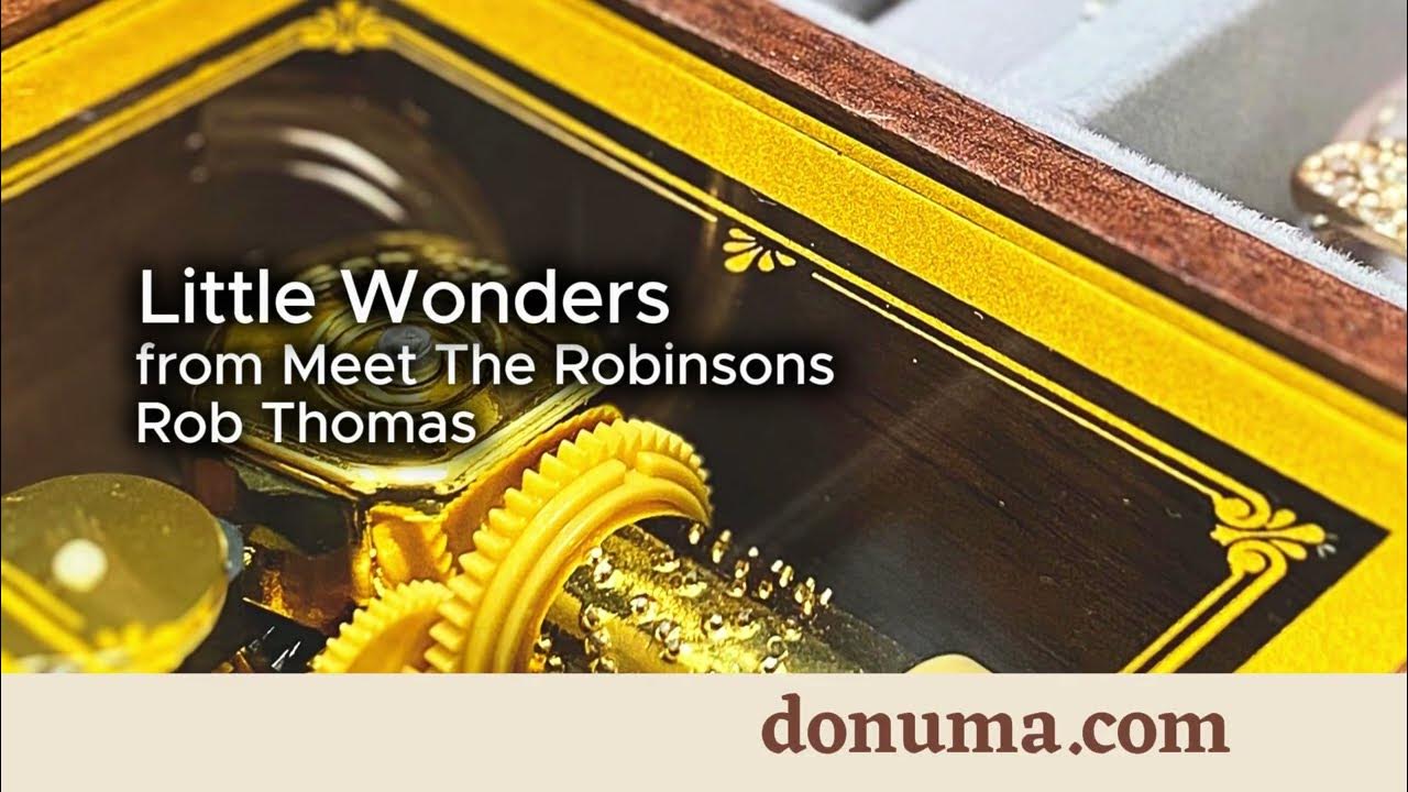 Little Wonders (from Meet The Robinsons) - Rob Thomas Music Box - YouTube
