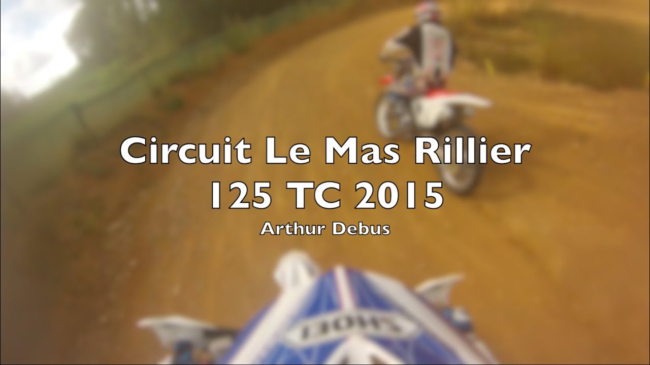 Circuit Le Mas Rillier (01) 125 TC 2015 - YouTube