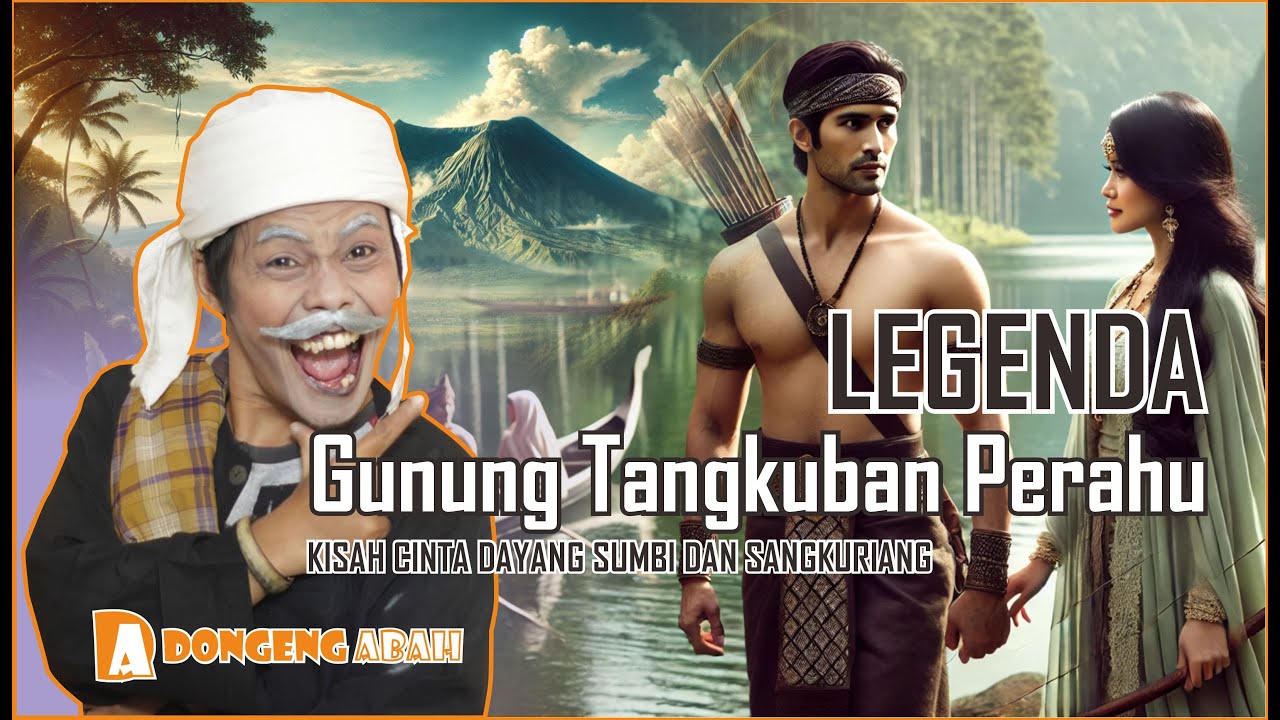 Legenda Gunung Tangkuban Perahu [Cerita Rakyat Jawa Barat] (Cerita Dongeng) kisah sangkuriang ...