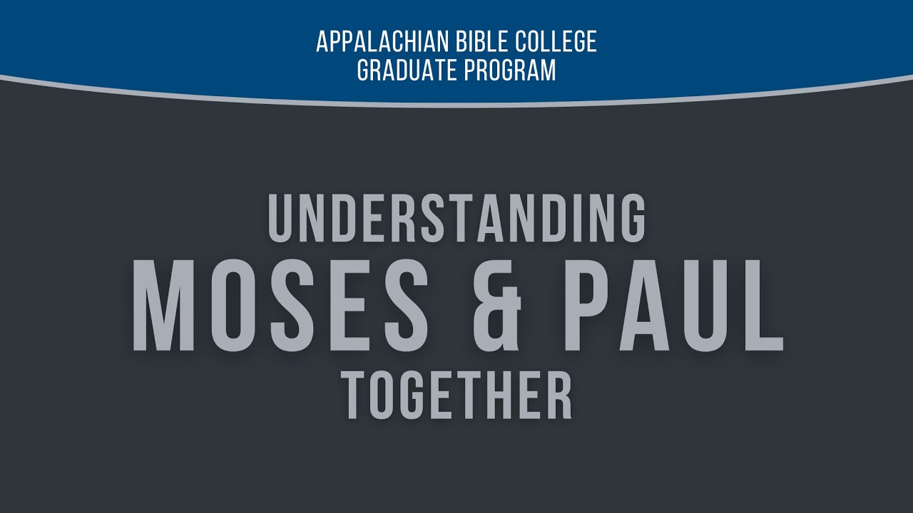 Understanding Moses and Paul Together: M.A. Course - YouTube