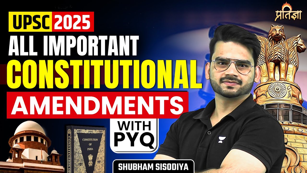 All Important Constitutional Amendments With PYQs for UPSC | UPSC ...