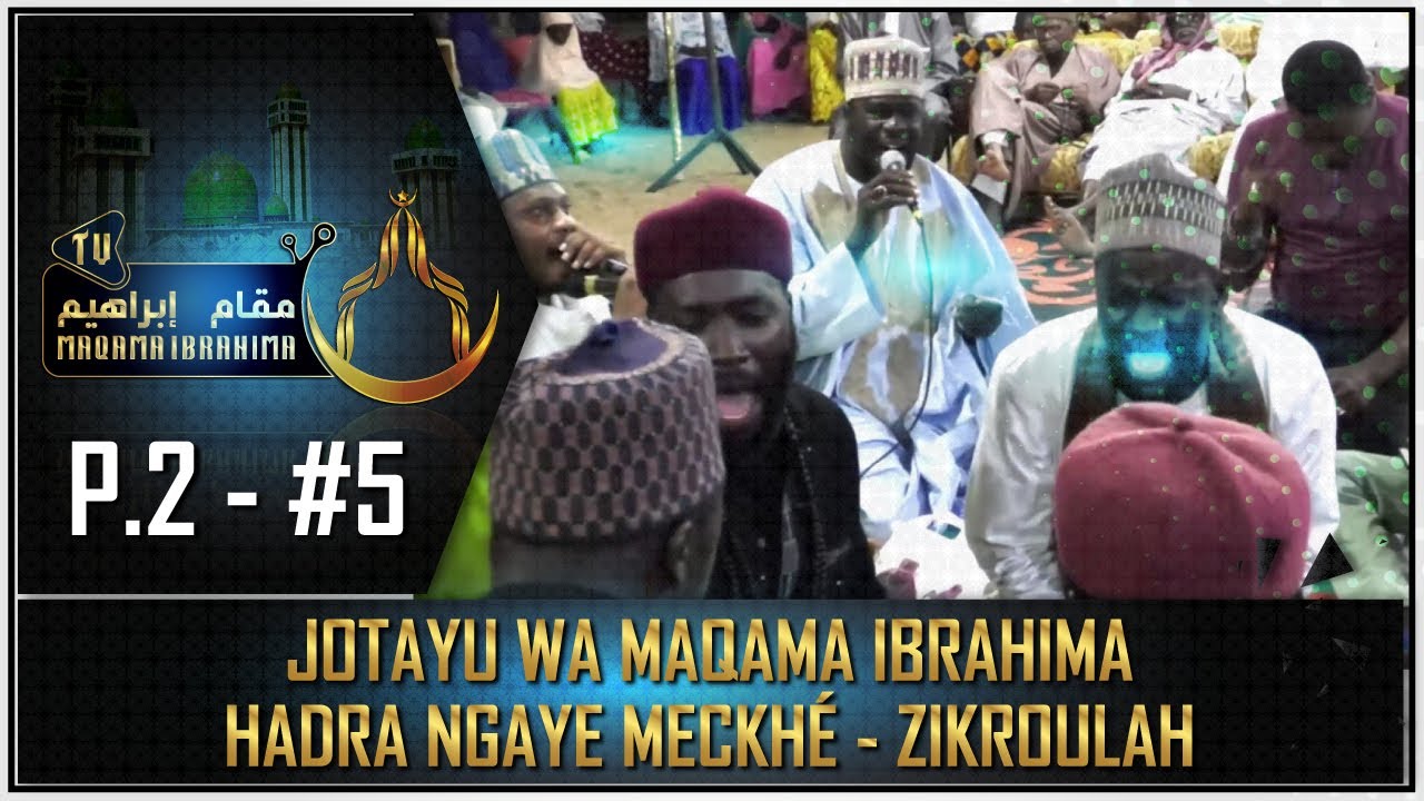 #5 JOTAYU WA MAQAMA IBRAHIMA NGAYE• Belle Prestation de Ahlane wa ...