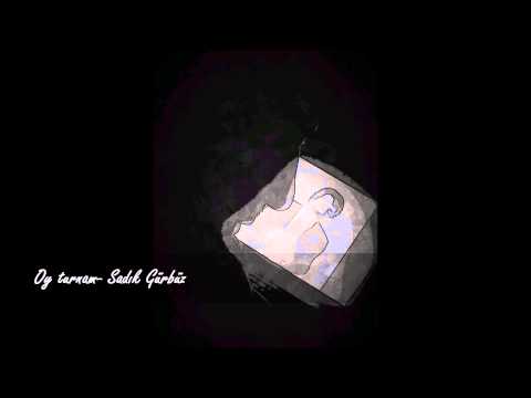 Sadık Gürbüz- oy turnam
