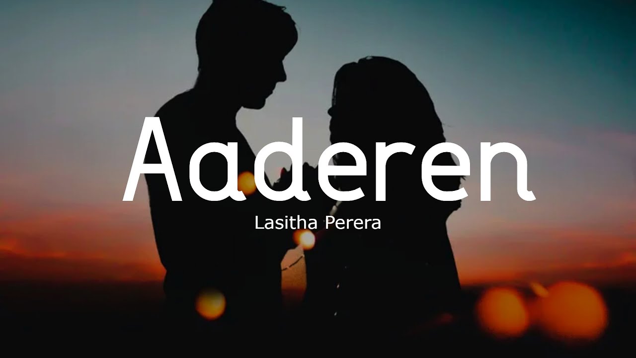 Aadaren | "ආදරෙන්" | Official Lyrics video | Lasitha Perera of Be ...