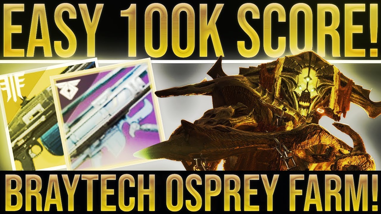 Destiny 2. EASY 100K NIGHTFALL SCORE! "Braytech Osprey" Exclusive ...
