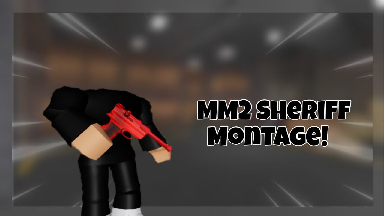 MM2 Sheriff Montage! - YouTube