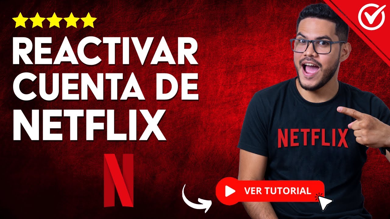 ¿Cómo REACTIVAR TU CUENTA de Netflix? - ️ la Suscripción de tu Cuenta ...