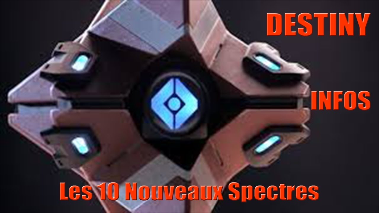[DESTINY] : 10 NOUVEAUX SPECTRES - YouTube