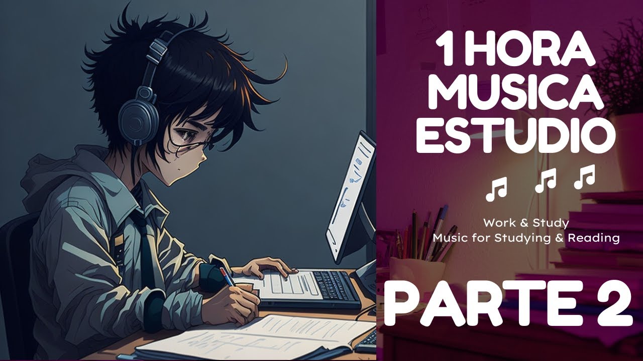1 HORA DE MUSICA PARA ESTUDIAR // MUSIC STUDY // PARTE 2 - YouTube