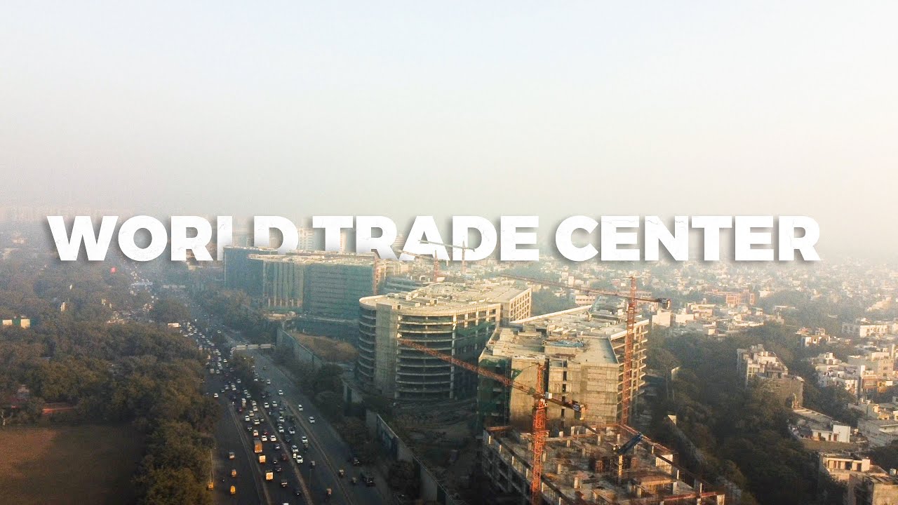 WORLD TRADE CENTER DELHI | Update | 4K - YouTube