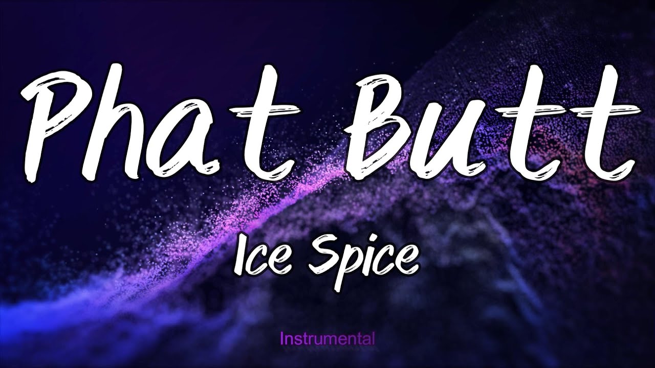 Phat Butt - Ice Spice (Instrumental) - YouTube