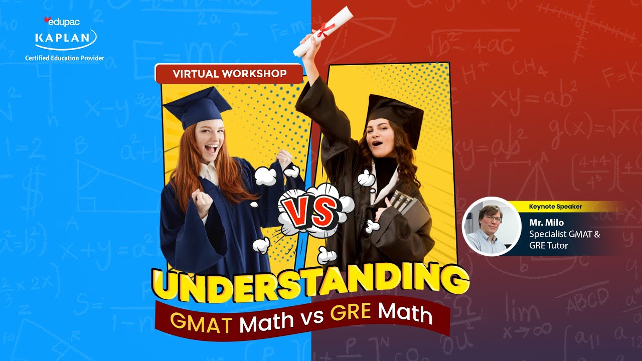 Virtual Workshop "Understanding GMAT Math vs GRE Math" by Kaplan Edupac ...
