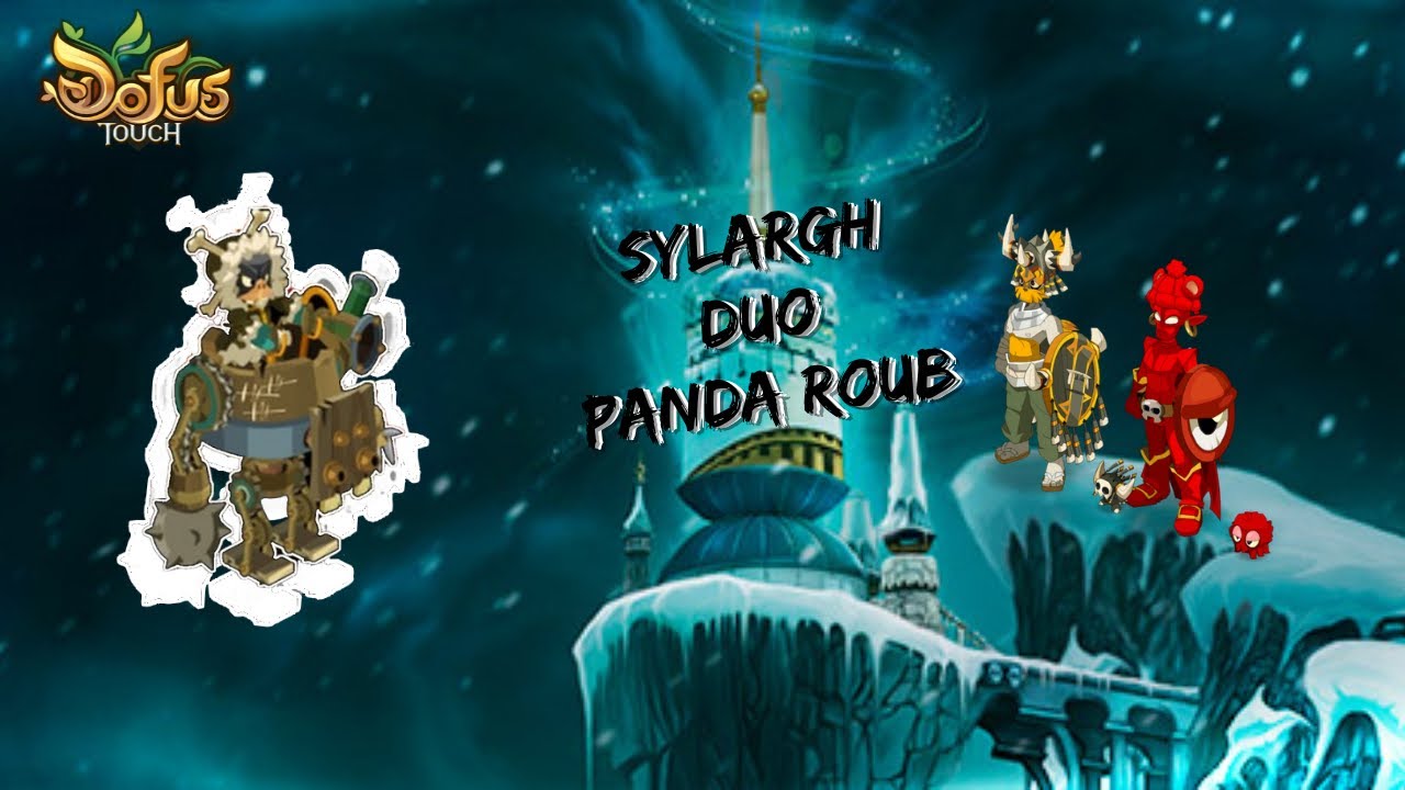 [Dofus Touch] Duo Sylargh Roub/Panda - YouTube
