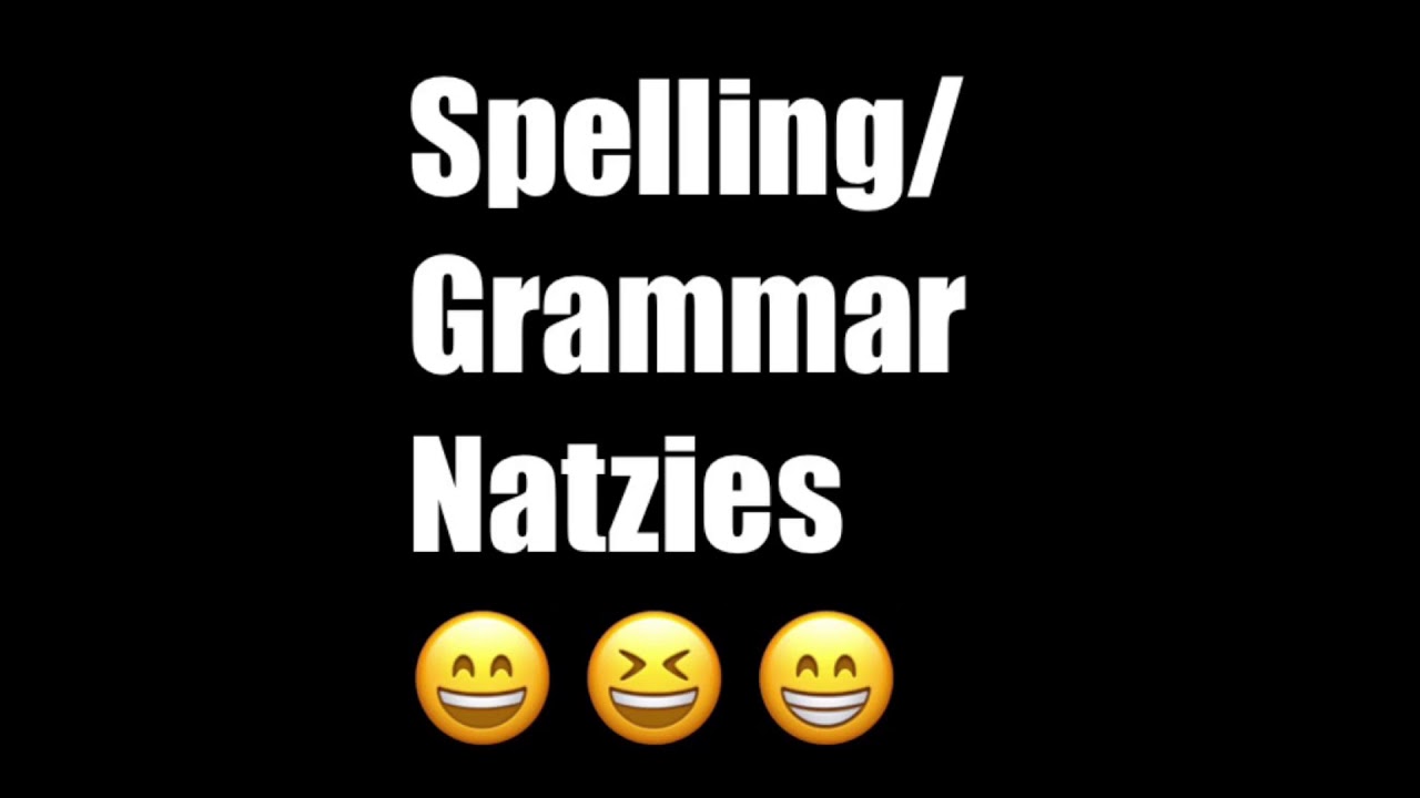 Spelling/Grammar Natzies - YouTube