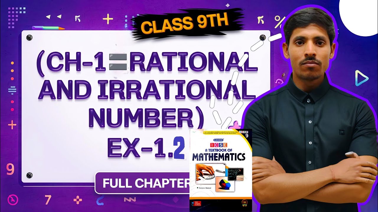 RATIONAL AND IRRATIONAL NUMBERS || EX-1.2 || CL-9TH || ICSE ...