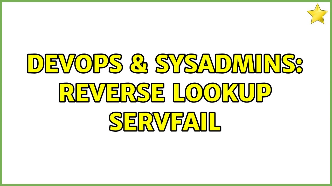 DevOps & SysAdmins: Reverse lookup SERVFAIL - YouTube