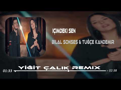 Bilal Sonses & Tuğçe Kandemir - İçimdeki Sen ( Yiğit Çalık Remix ) | Bana Sen Yakışmıştın Ya