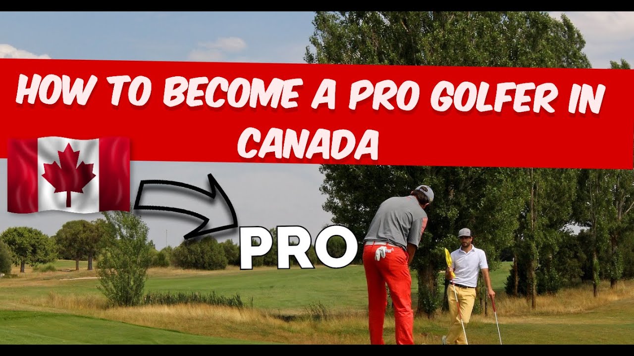 How to Become a PRO GOLFER in Canada! - YouTube