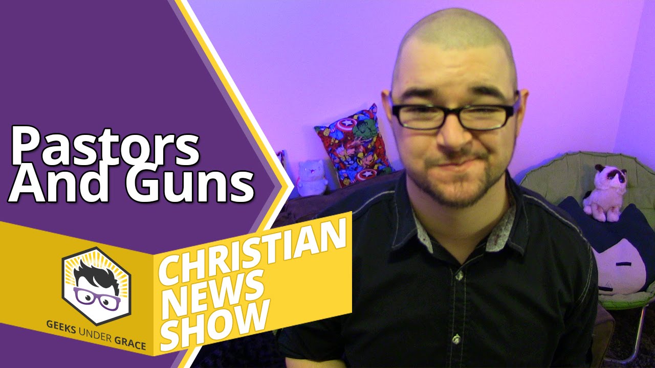 Should Pastors Carry Guns? (Christian News Show) - YouTube