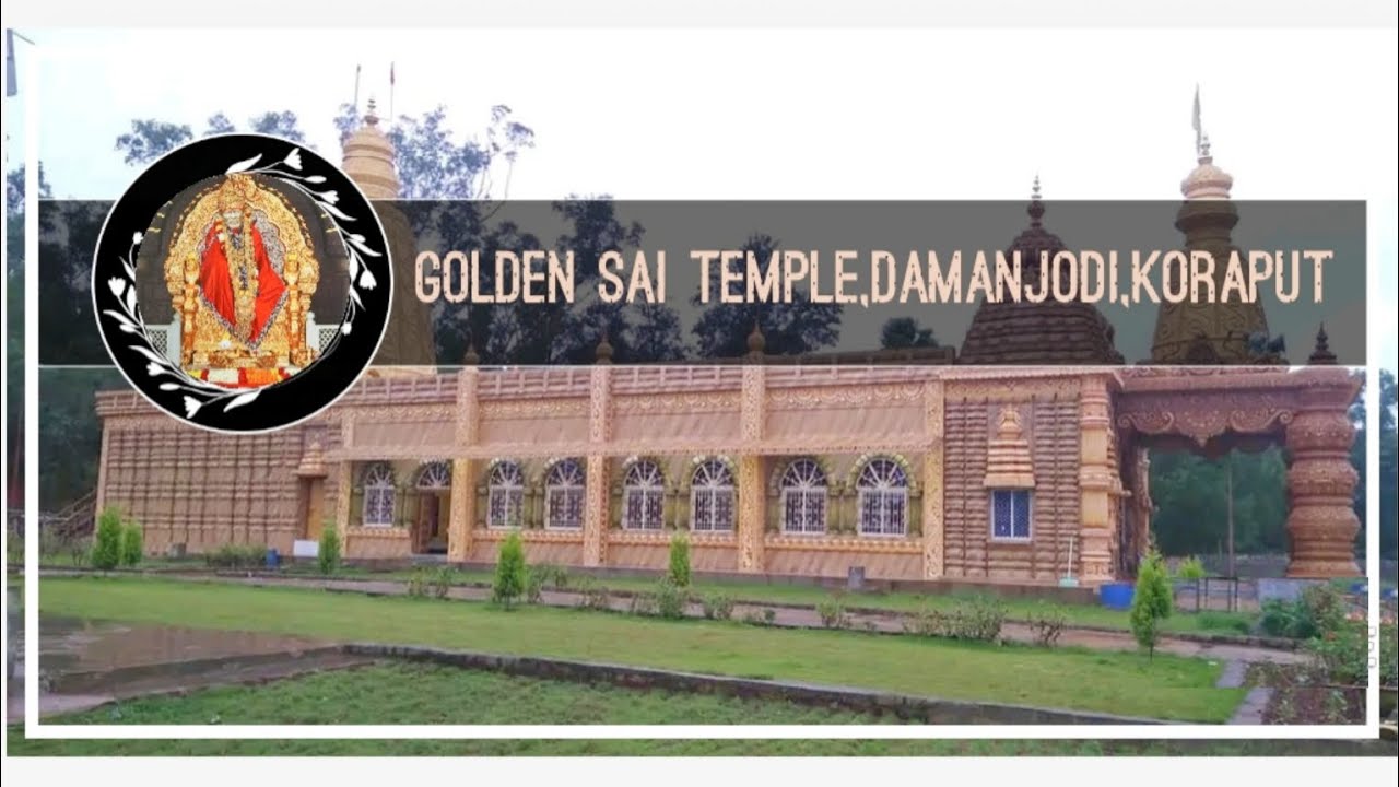 Golden Shirdi Sai Temple of Damanjodi ️#koraput #damanjodi #odisha # ...