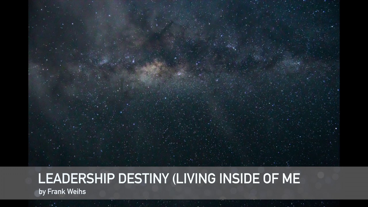 Leadership Destiny (Living inside of me) - YouTube