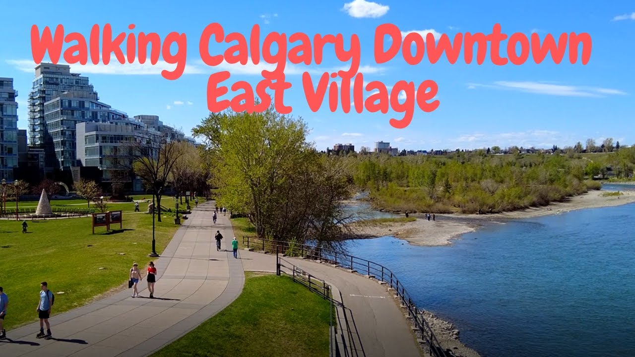 Calgary Downtown - Walking Through Prince's Island Park and East ...