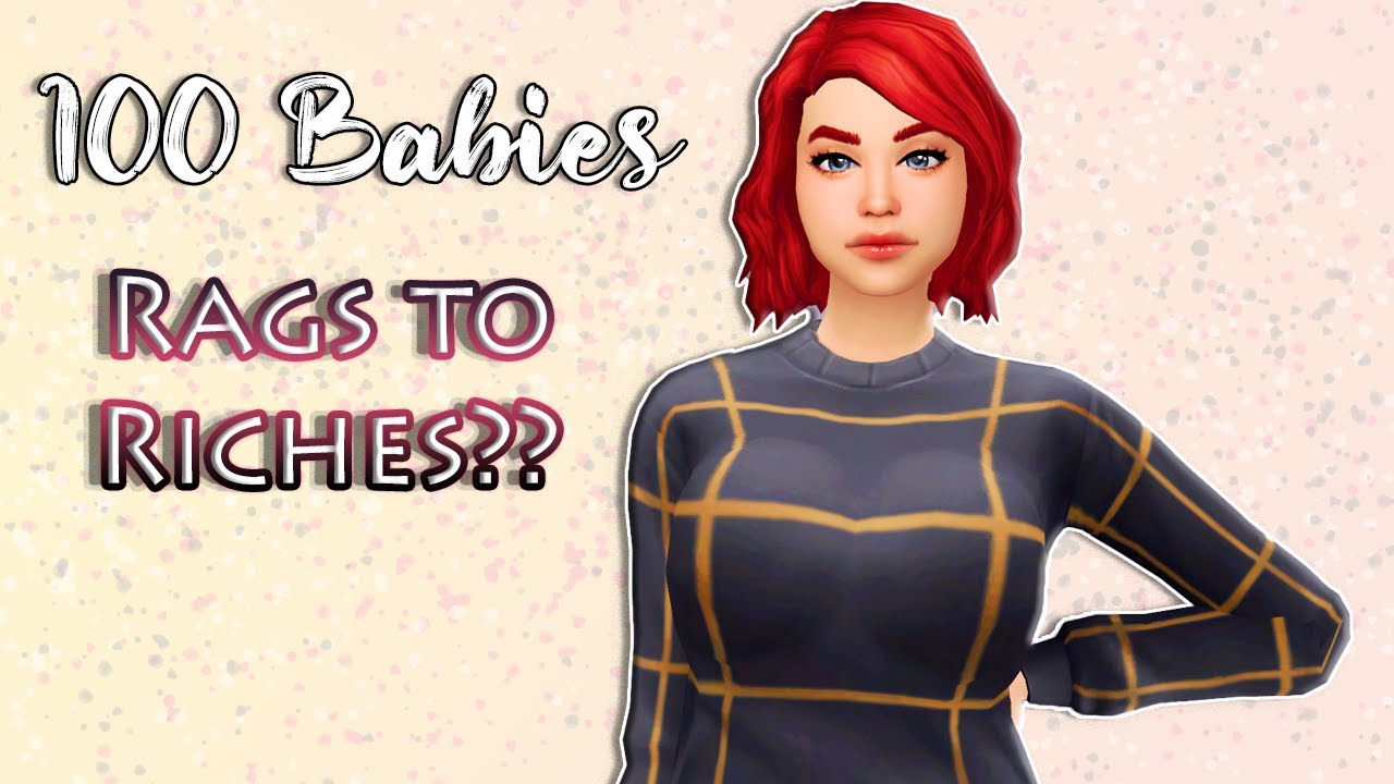 100 Baby Rags?? // The Sims 4 100 Baby Rags to Riches Challenge #1 ...
