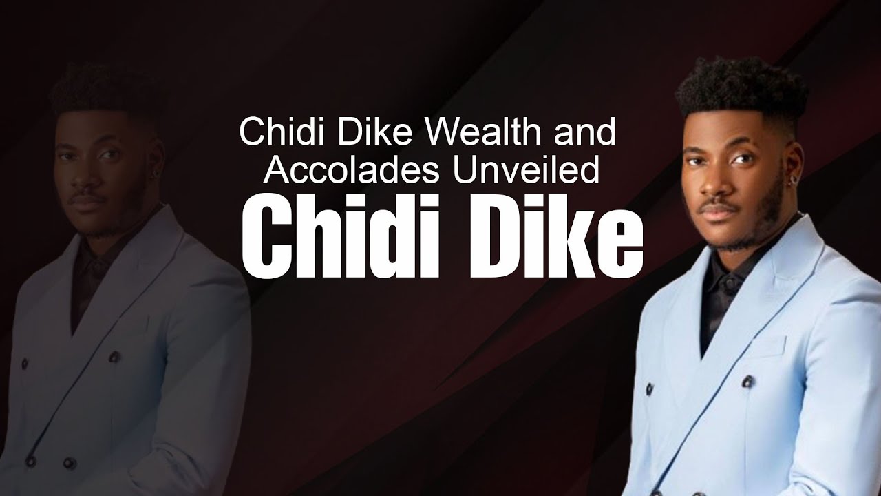 Chidi Dike Wealth and Accolades Unveiled - YouTube