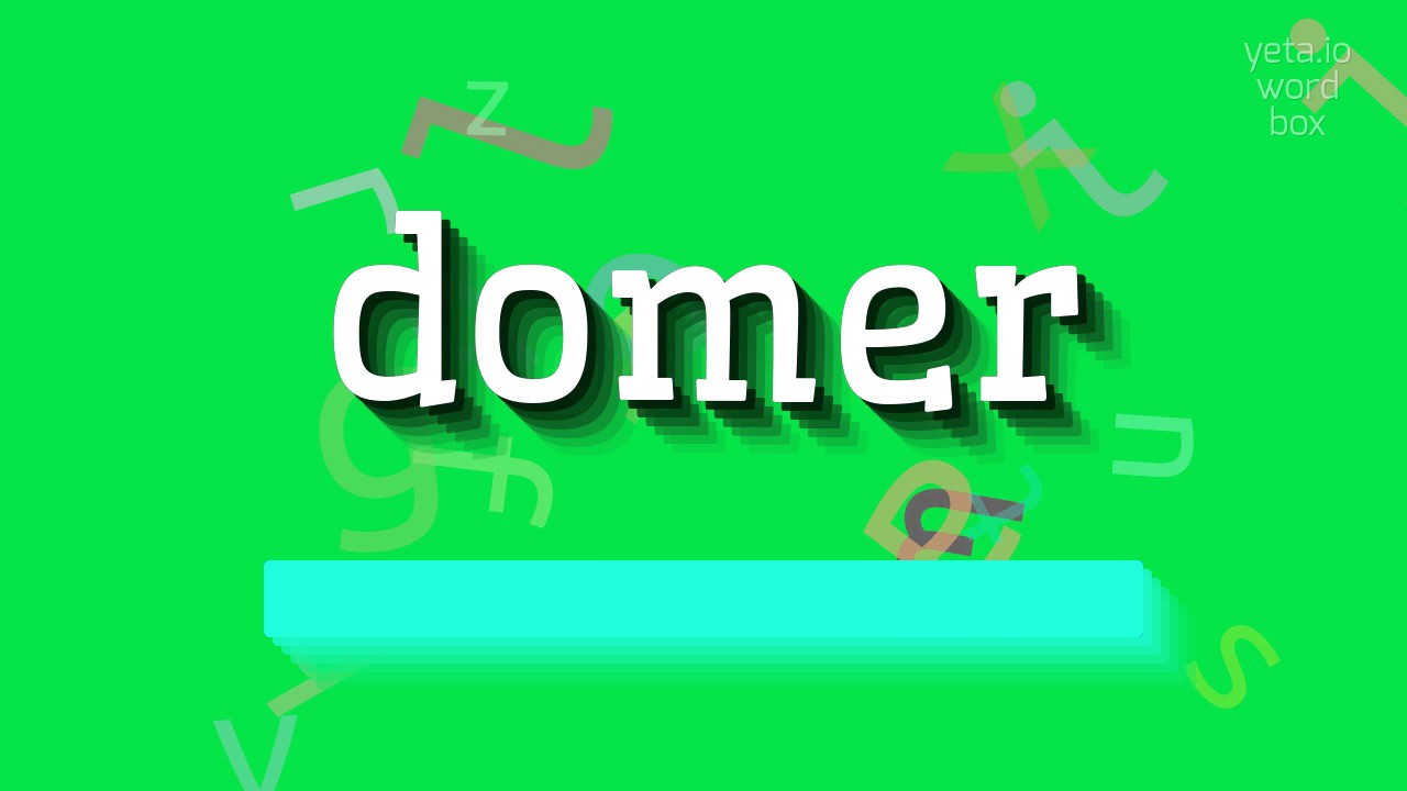 How to say "domer"! (High Quality Voices) - YouTube