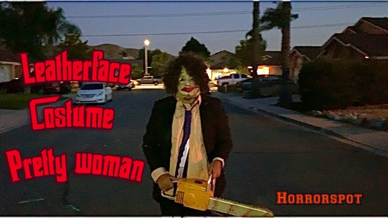 Texas chainsaw massacre/leatherface/costume pretty women - YouTube
