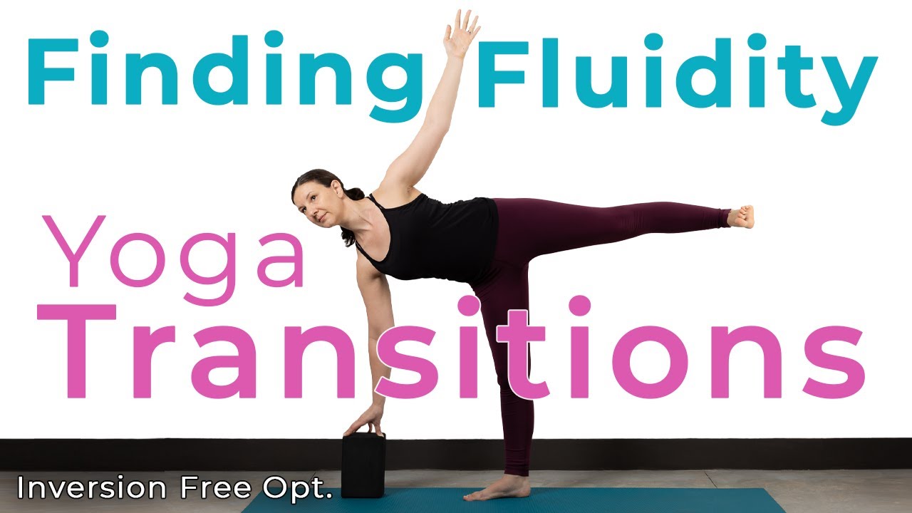Finding Fluidity in Yoga Transitions - Inversion Free Options - YouTube