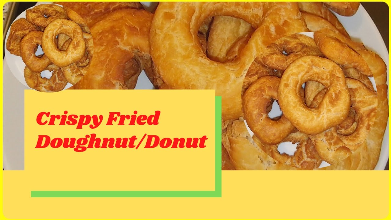 Crispy Fried Doughnut/Donut - YouTube
