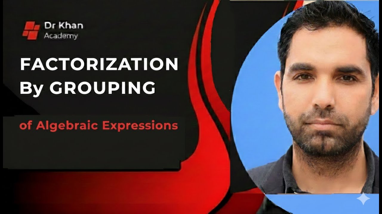 Factorization by Grouping: Factorization of algebraic expressions ...