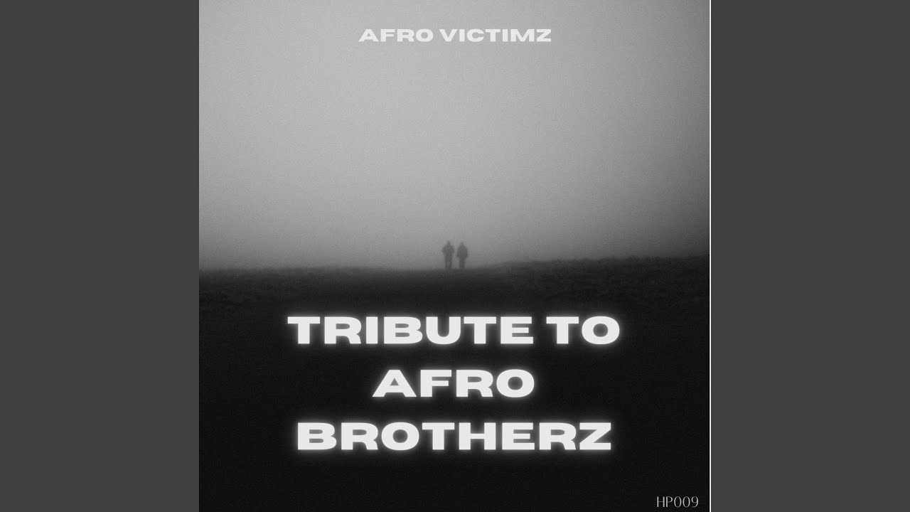 Tribute To Afro Brotherz - YouTube