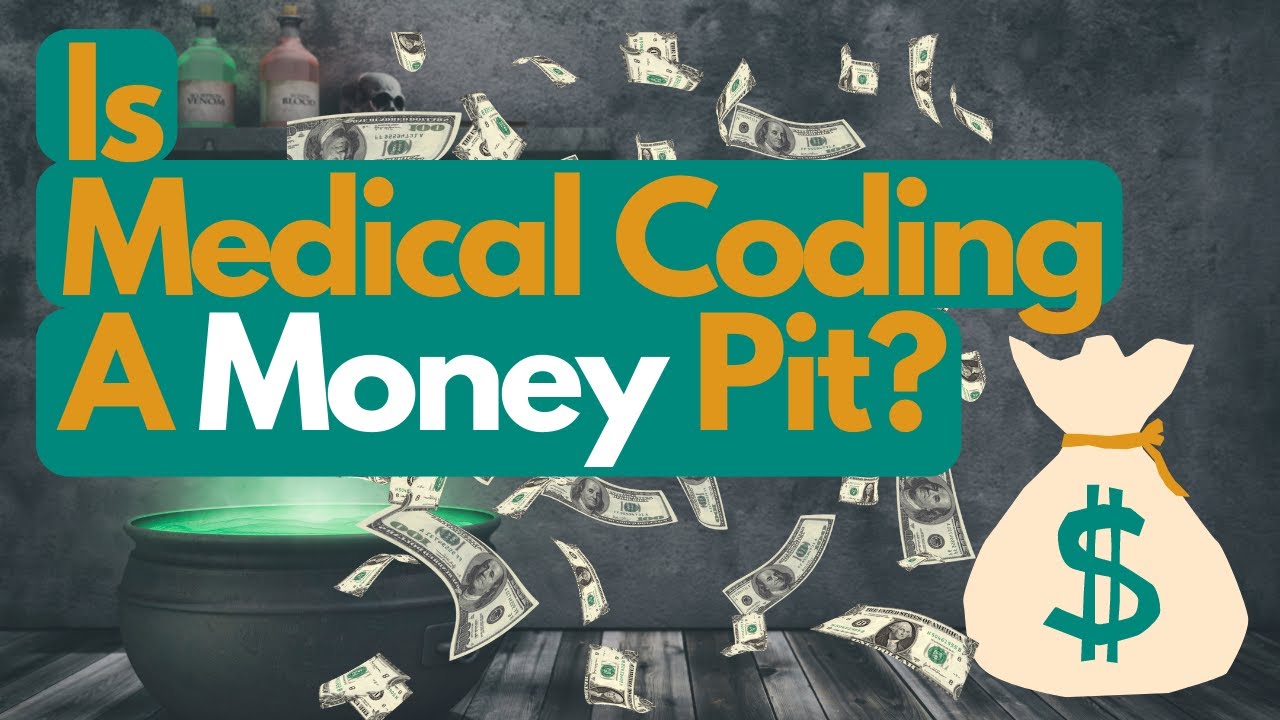 IS MEDICAL CODING A MONEY PIT? 💰 🤑 💸 🤔 - YouTube