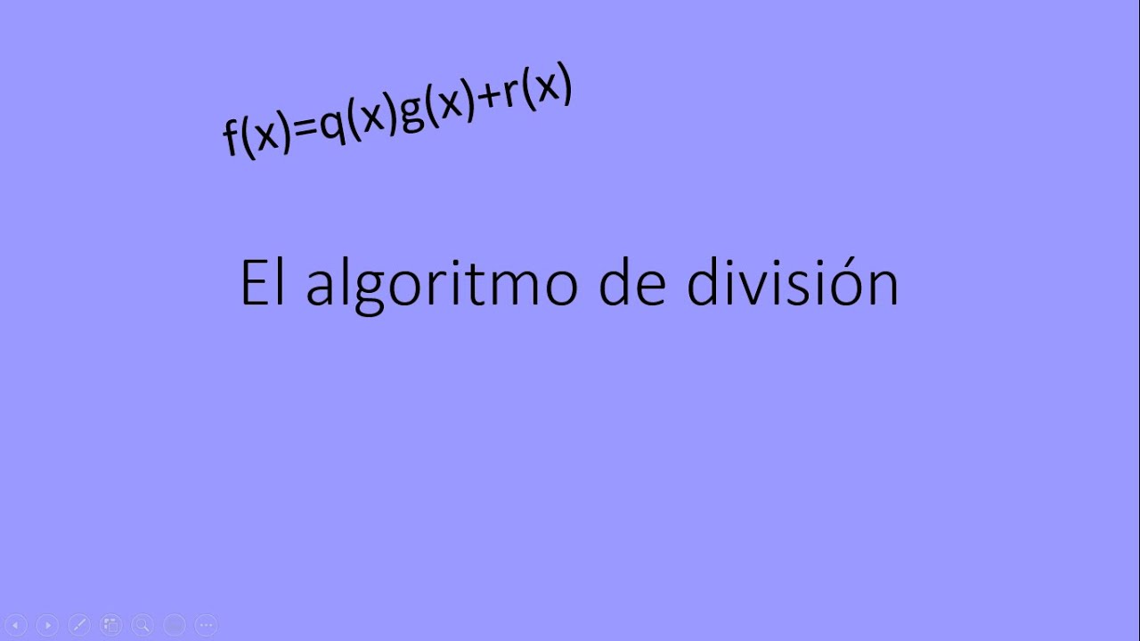 El algoritmo de división ÷-Teoría de Anillos campos y Teoría de Galois ...