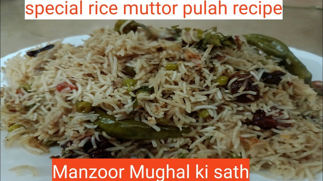special rice muttor pulah recipe by Manzoor Mughal muttor pulah recipe👨 ...