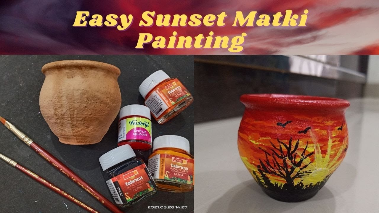 Easy Matki Decoration Idea/ Easy Sunset Painting at Matki/DIY Pot ...