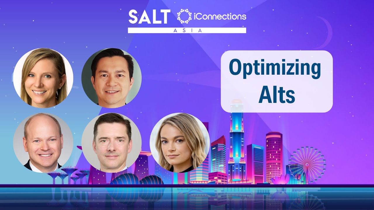 How Allocators Are Optimizing Alternative Investment Programs | SALT iConnections Asia - YouTube