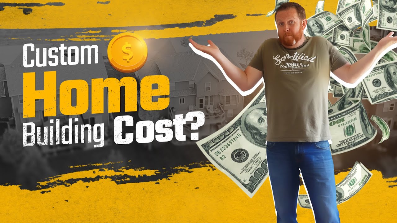 How Much Does It Cost To Build A Custom Home - YouTube