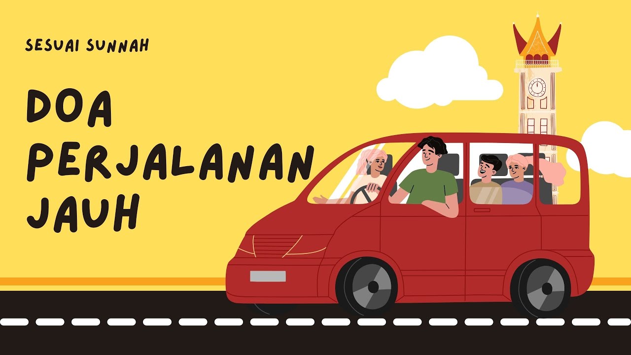 DOA PERJALANAN JAUH Agar Selamat Sampai Tujuan - Lengkap Arab Latin dan ...