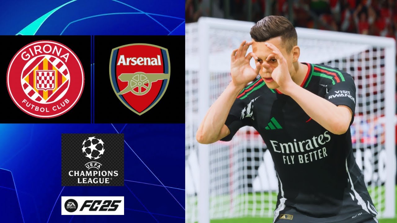 GIRONA vs ARSENAL | UEFA CHAMPIONS LEAGUE | 24/25 | FC 25 - YouTube