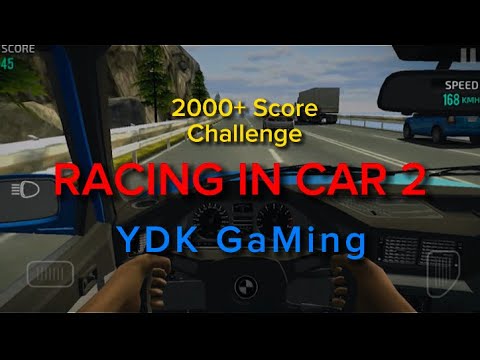 Racing in car 2 ( Game Play )⚡️2000+ Score Challenge | 🥵200+ Speed ...